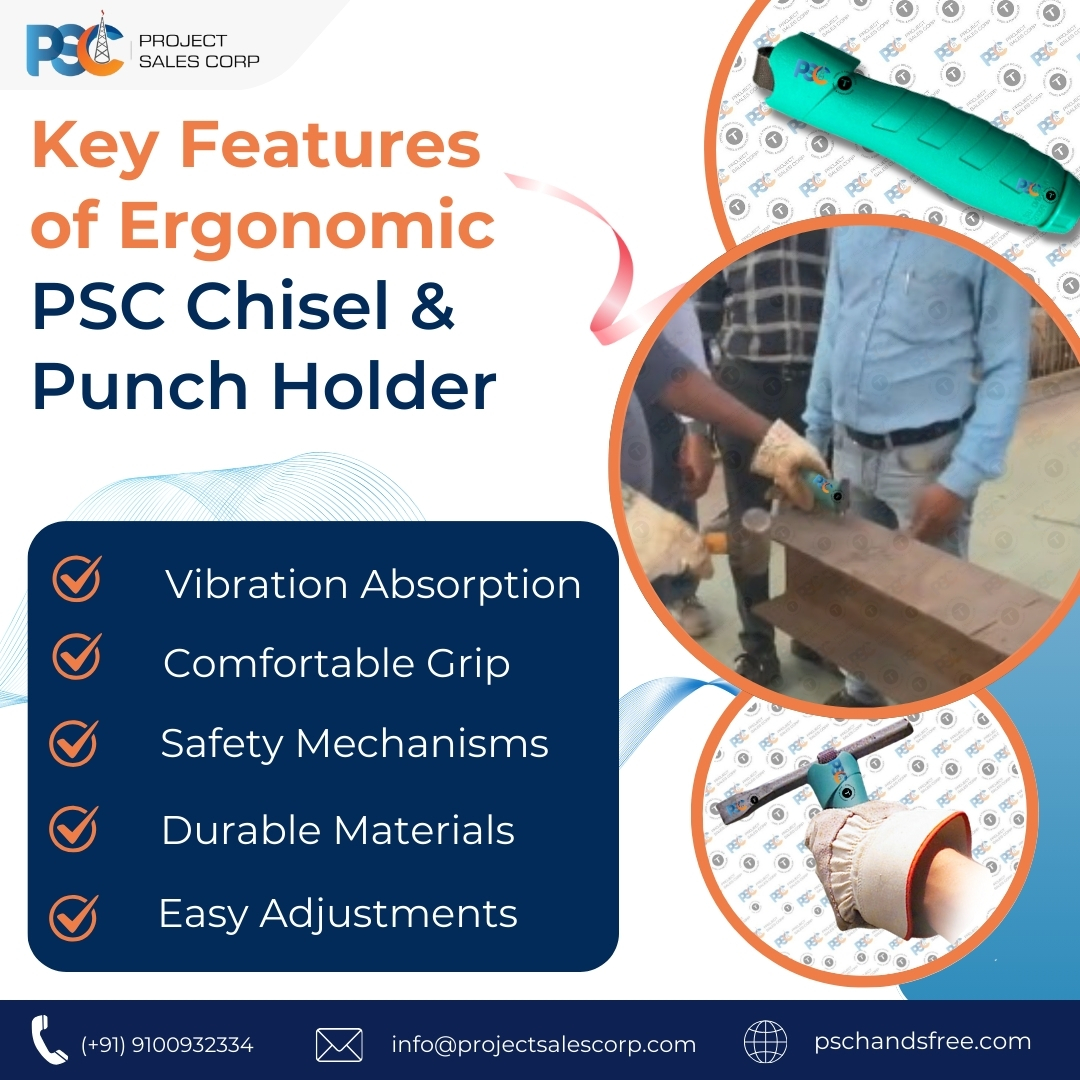 The Benefits of Ergonomically Designed Chisel and Punch Holders